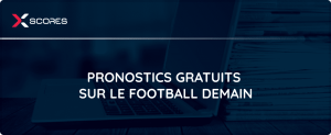 Les pronostics pour demain sur le football avec nos spécialistes